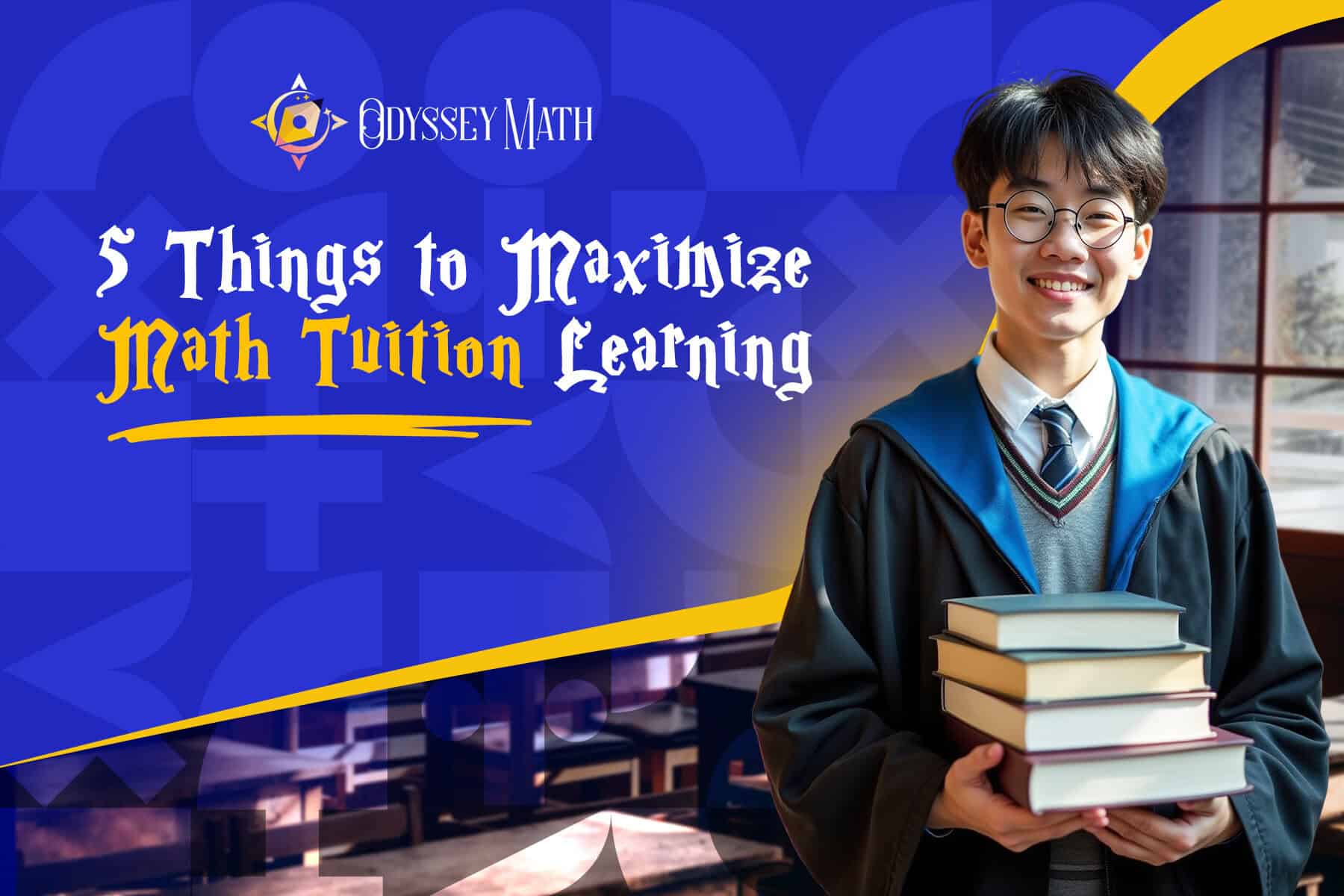 5 things students must do to maximize their learning in math tuition